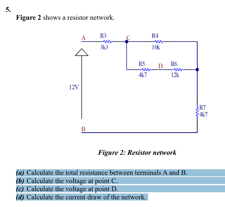 Solved 5. Figure 2 shows a resistor network. A R3 R4 3k3 10k | Chegg.com