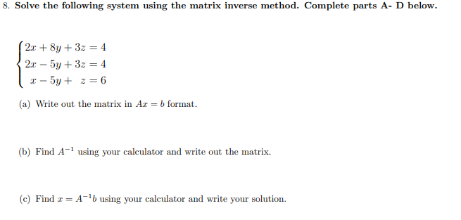 Solved 8. Solve the following system using the matrix | Chegg.com