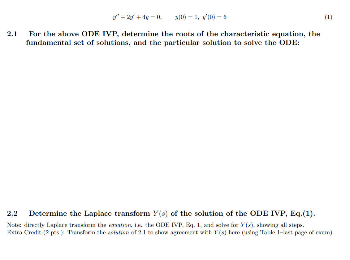 Solved y′′+2y′+4y=0,y(0)=1,y′(0)=6 2.1 For the above ODE | Chegg.com