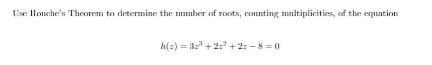 Solved Use Rouche's Theorem to determine the number of | Chegg.com