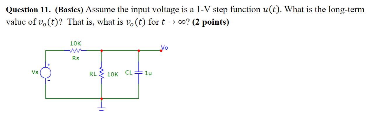 Solved Question 11. (Basics) Assume the input voltage is a | Chegg.com