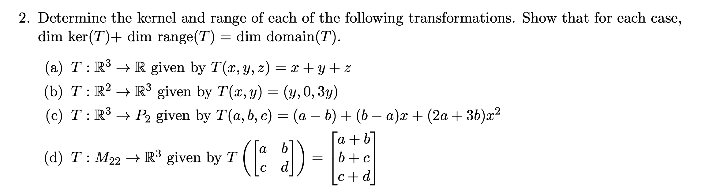 Solved 2. Determine the kernel and range of each of the | Chegg.com