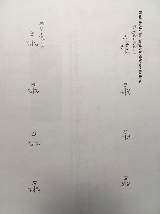 Solved Find dy/dx by implicit differentiation. 7)3y2-7x2-5 2 | Chegg.com