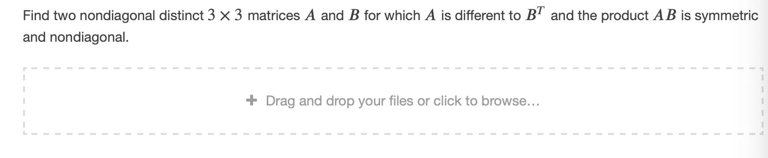 Solved Find two nondiagonal distinct 3 x 3 matrices A and B | Chegg.com