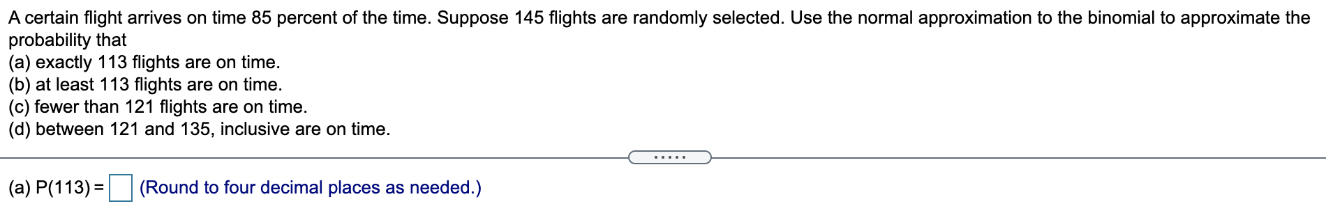 Solved A certain flight arrives on time 85 percent of the | Chegg.com Solved A certain flight arrives on time 85 percent of the | Chegg.com