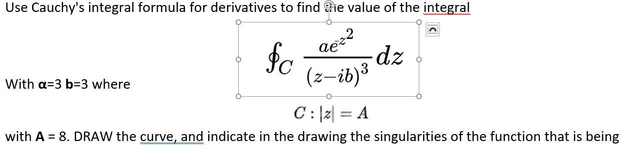 Solved Use Cauchy's integral formula for derivatives to find | Chegg.com