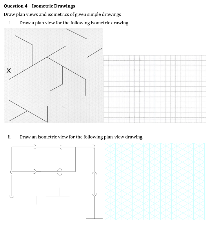 Question 4 - Isometric Drawings Draw plan views and | Chegg.com