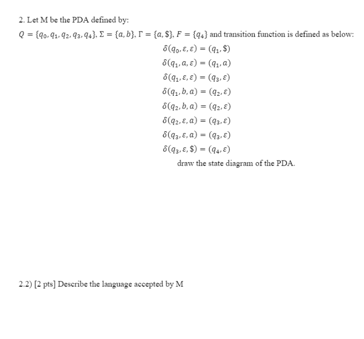 Solved 2. Let M be the PDA defined by: Q = {90,91,92,93,94}, | Chegg.com