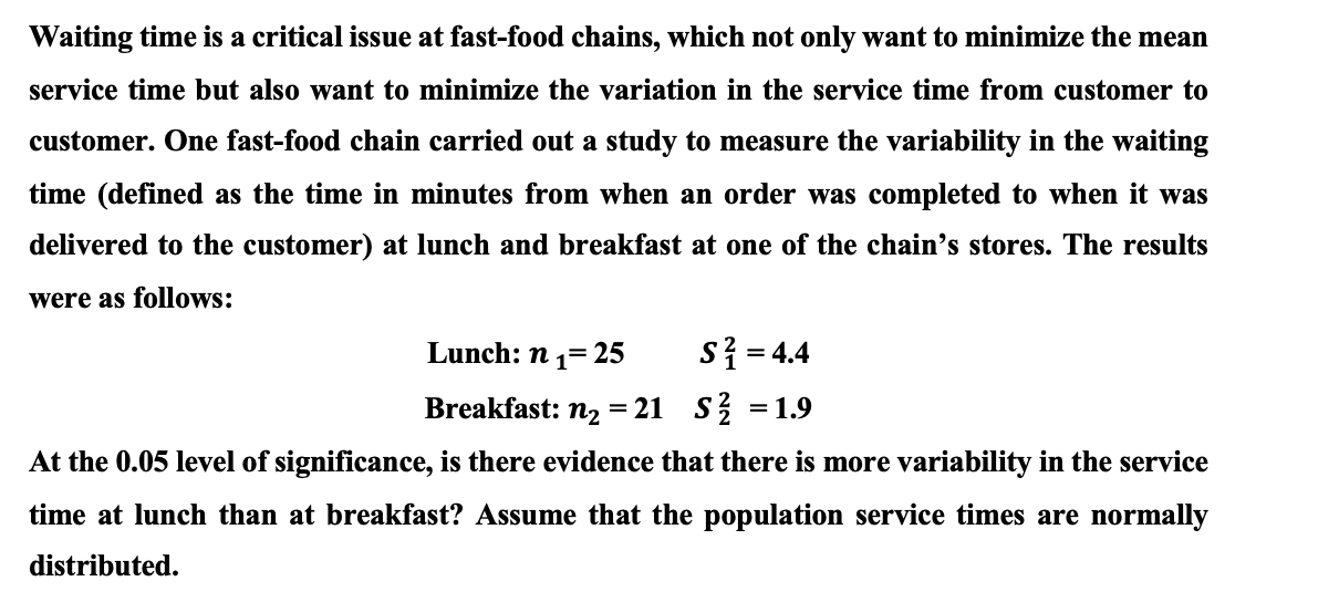 Solved Waiting time is a critical issue at fast-food chains, | Chegg.com