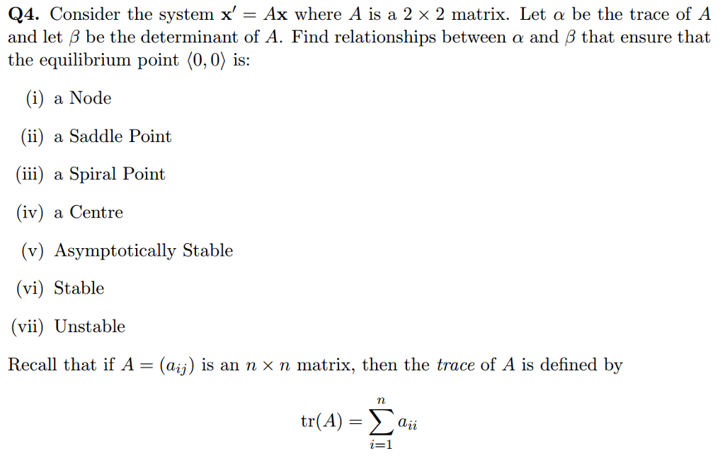 Solved Q4. Consider the system x' = Ax where A is a 2 x 2 | Chegg.com