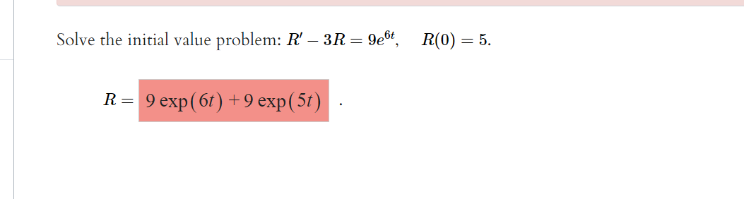 Solved Solve the initial value problem: R′−3R=9e6t,R(0)=5. | Chegg.com