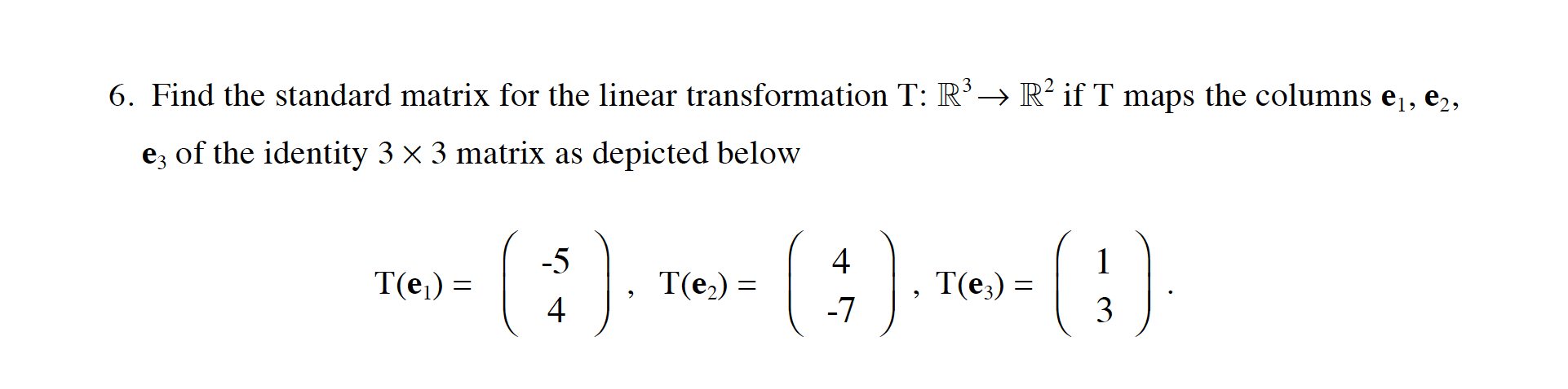 Solved 6. Find the standard matrix for the linear | Chegg.com