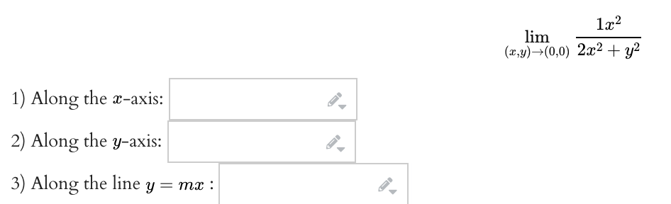 Solved 1x2 lim (x,y)+(0,0) 2x2 + y2 1) Along the x-axis: 2) | Chegg.com