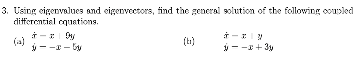 Solved Using eigenvalues and eigenvectors, find the general | Chegg.com