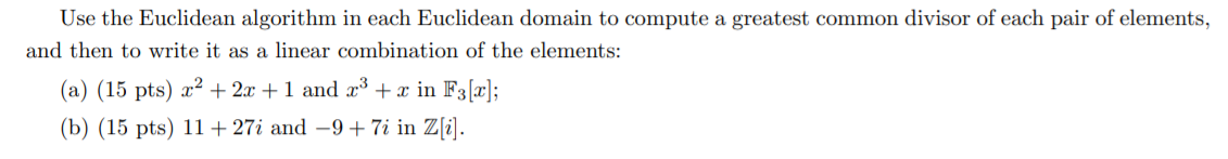 Solved Use The Euclidean Algorithm In Each Euclidean Domain 6130