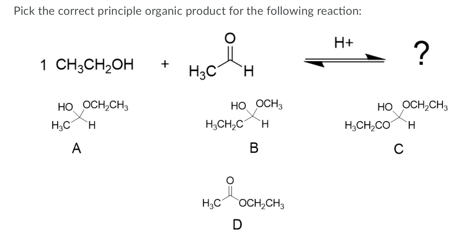 Solved Pick the correct principle organic product for the | Chegg.com