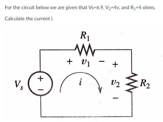 Solved For the circuit below we are given that Vs=6.9, | Chegg.com