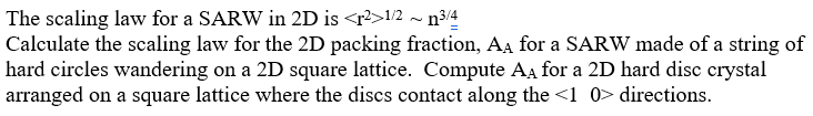 Solved The scaling law for a SARW in 2D is 1/2∼n3/4 | Chegg.com