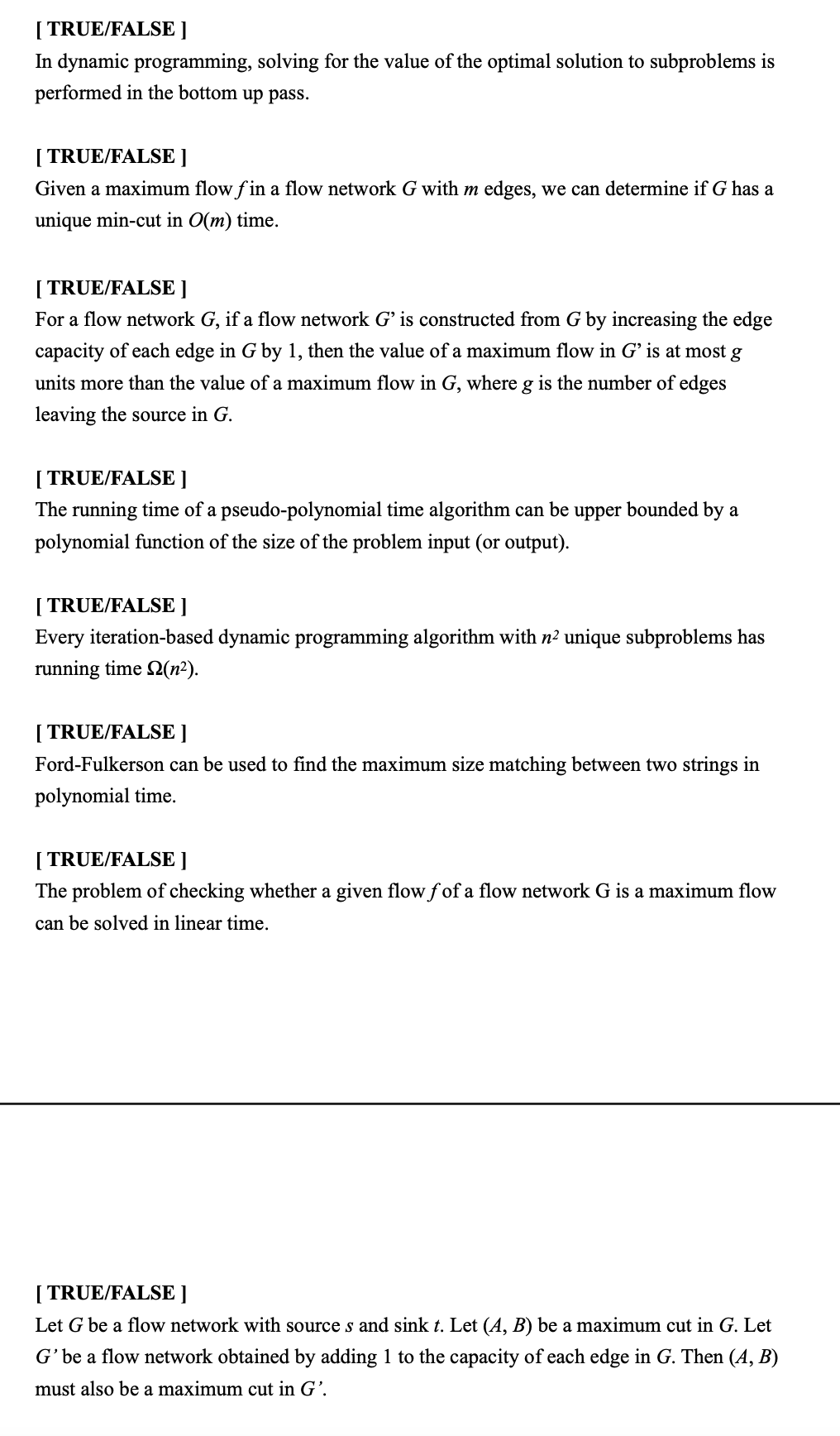 Solved [ TRUE/FALSE] In dynamic programming, solving for the | Chegg.com