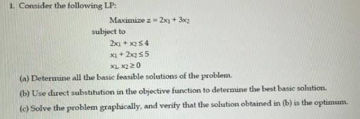 Solved 1. Consider the following LP: Maximize z=2x1+3x2 | Chegg.com