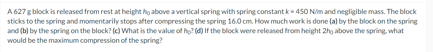 Solved A 627 g block is released from rest at height h0 | Chegg.com