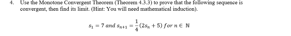 Solved 4. Use the Monotone Convergent Theorem (Theorem | Chegg.com