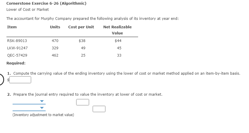 Solved Cornerstone Exercise 6-26 (Algorithmic) Lower of Cost | Chegg.com