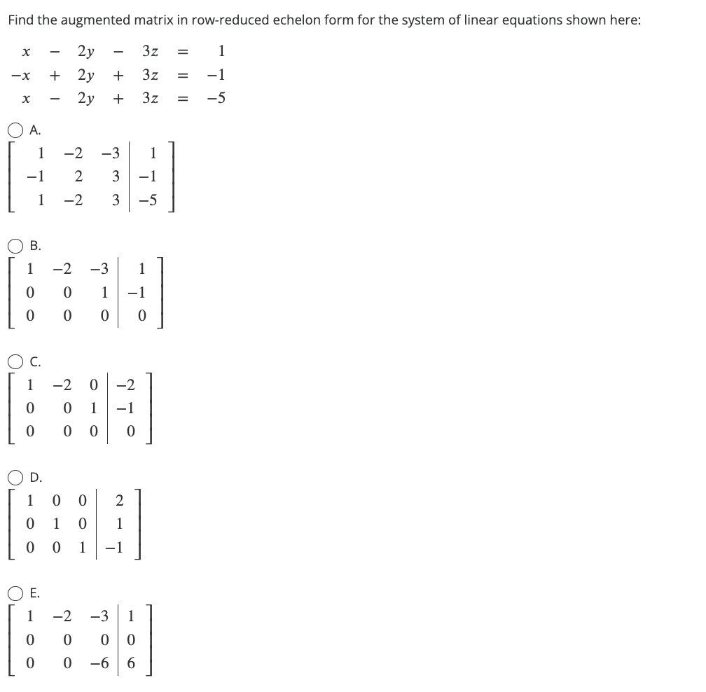 Solved Find the augmented matrix in row-reduced echelon form | Chegg.com