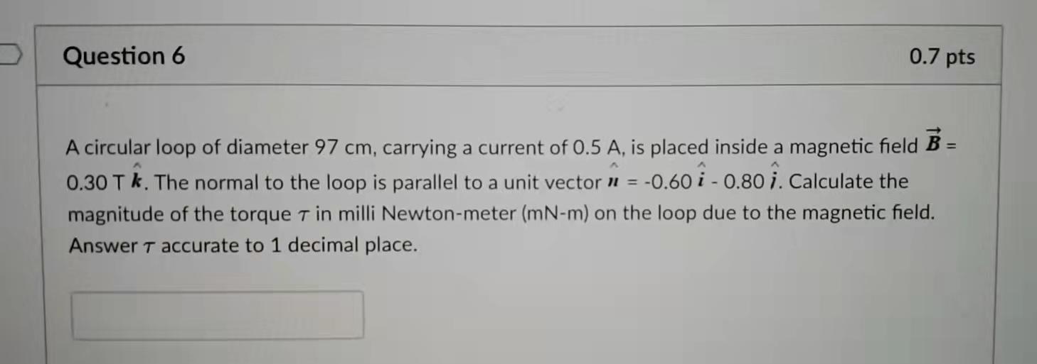 Solved Question 6 0.7 pts A circular loop of diameter 97 cm, | Chegg.com