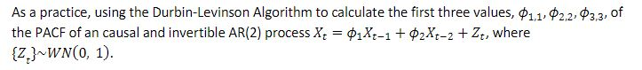 As A Practice Using The Durbin Levinson Algorithm To