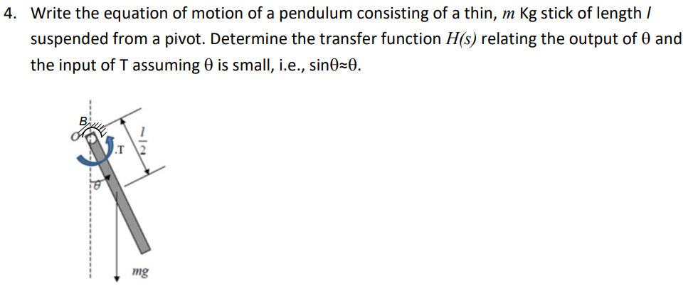 Solved 4. Write the equation of motion of a pendulum | Chegg.com