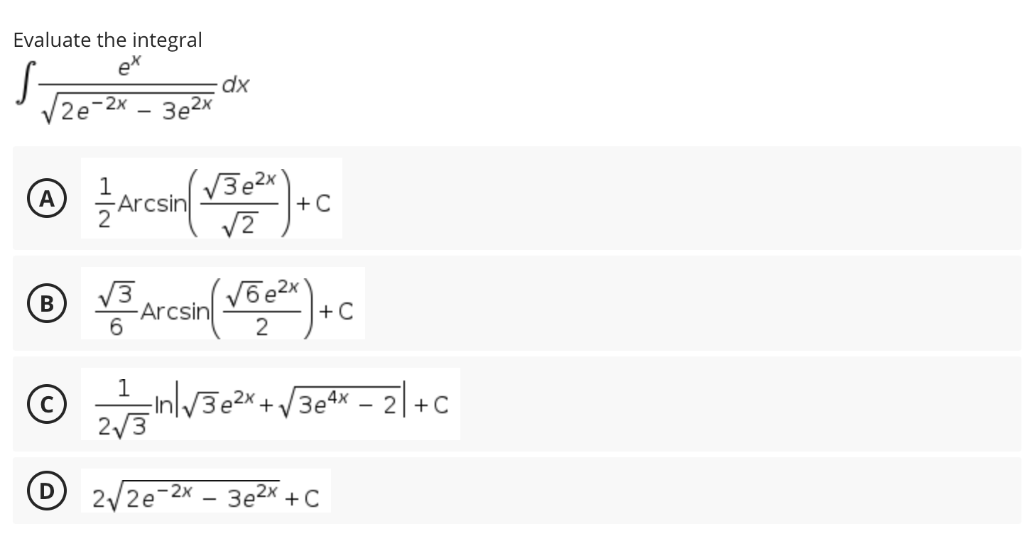 Solved Evaluate the integral e S dx 2e-2x - - 3e2x A Arcsin | Chegg.com