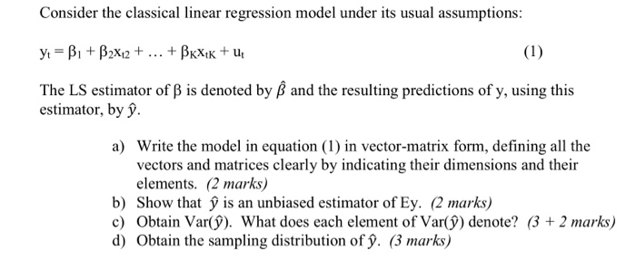 Solved Consider the classical linear regression model under | Chegg.com