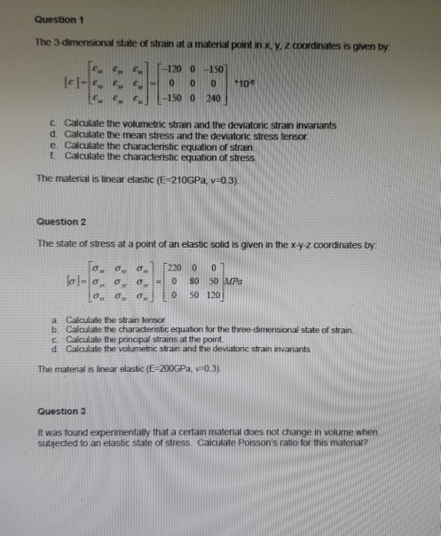 Solved Question 1 The 3-dimensional state of strain at a | Chegg.com