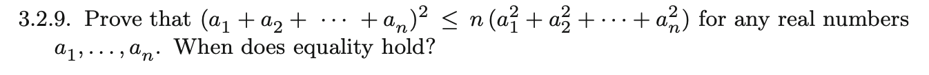 Solved 3.2.9. Prove that (a1+a2+⋯+an)2≤n(a12+a22+⋯+an2) for | Chegg.com