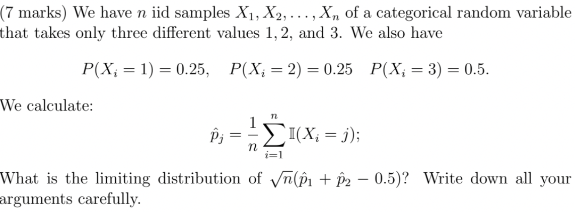Solved (7 marks) We have n iid samples X1, X2, ..., Xn of a | Chegg.com