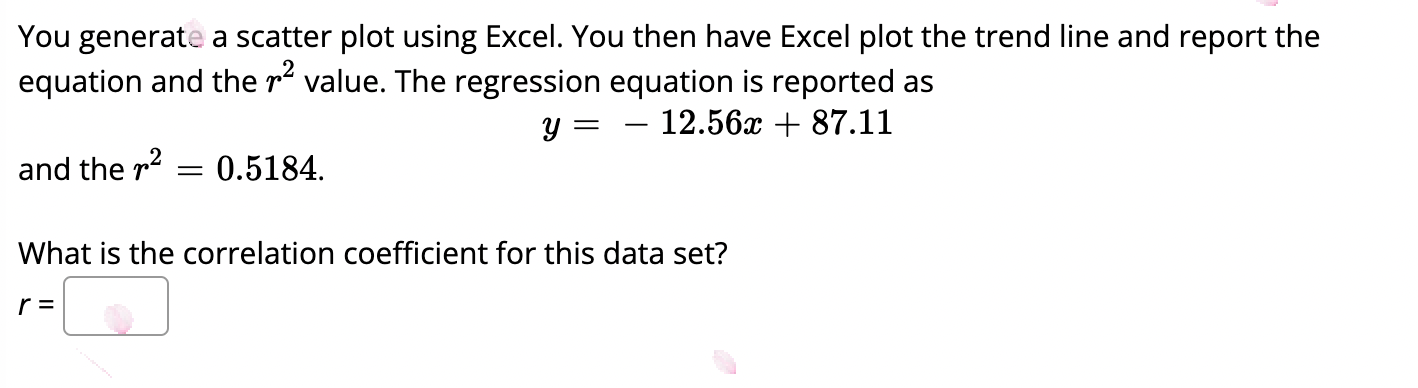 Solved You generate a scatter plot using Excel. You then | Chegg.com