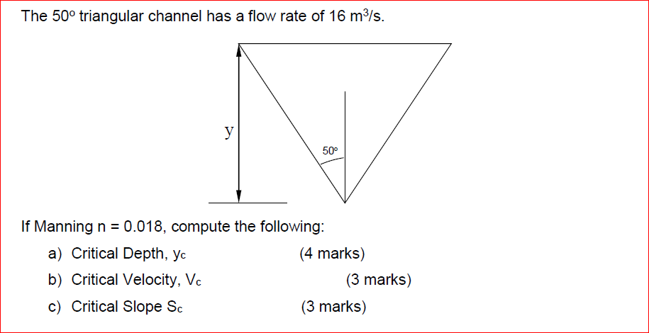 Solved The 50° triangular channel has a flow rate of 16 | Chegg.com