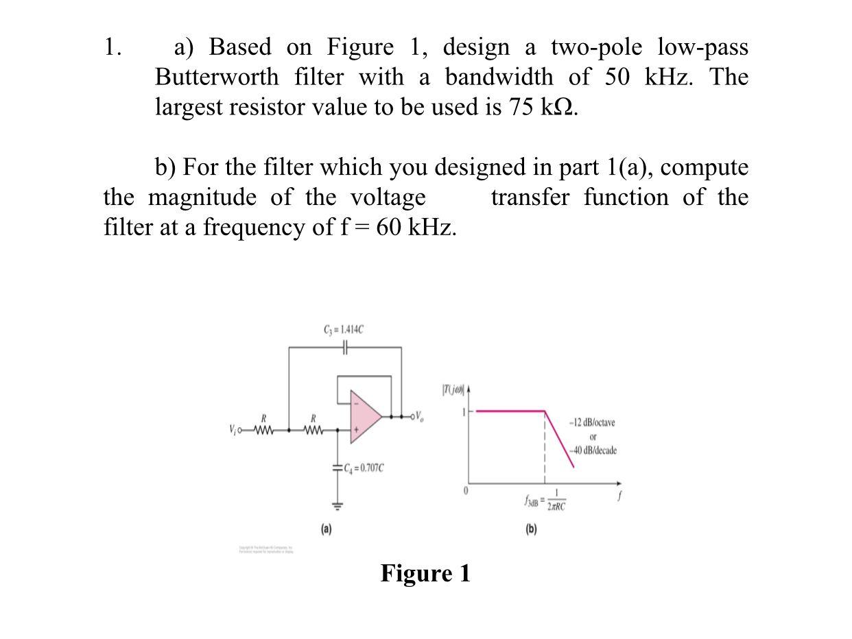 Solved 1. a) Based on Figure 1, design a two-pole low-pass | Chegg.com