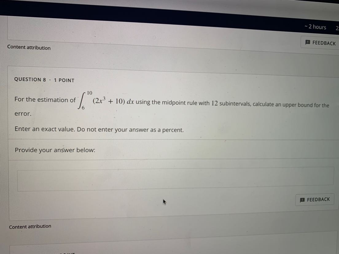 Solved - 2 hours 2. FEEDBACK Content attribution QUESTION 8 | Chegg.com