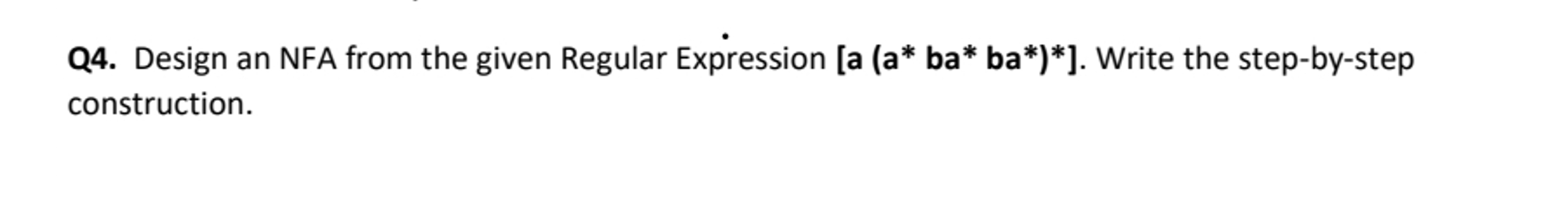 Solved Q4. ﻿Design an NFA from the given Regular Expression | Chegg.com