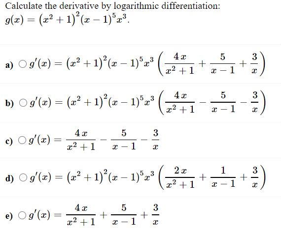 Solved Calculate the derivative by logarithmic | Chegg.com