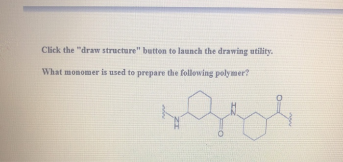 Solved Click the "draw structure" button to launch the | Chegg.com