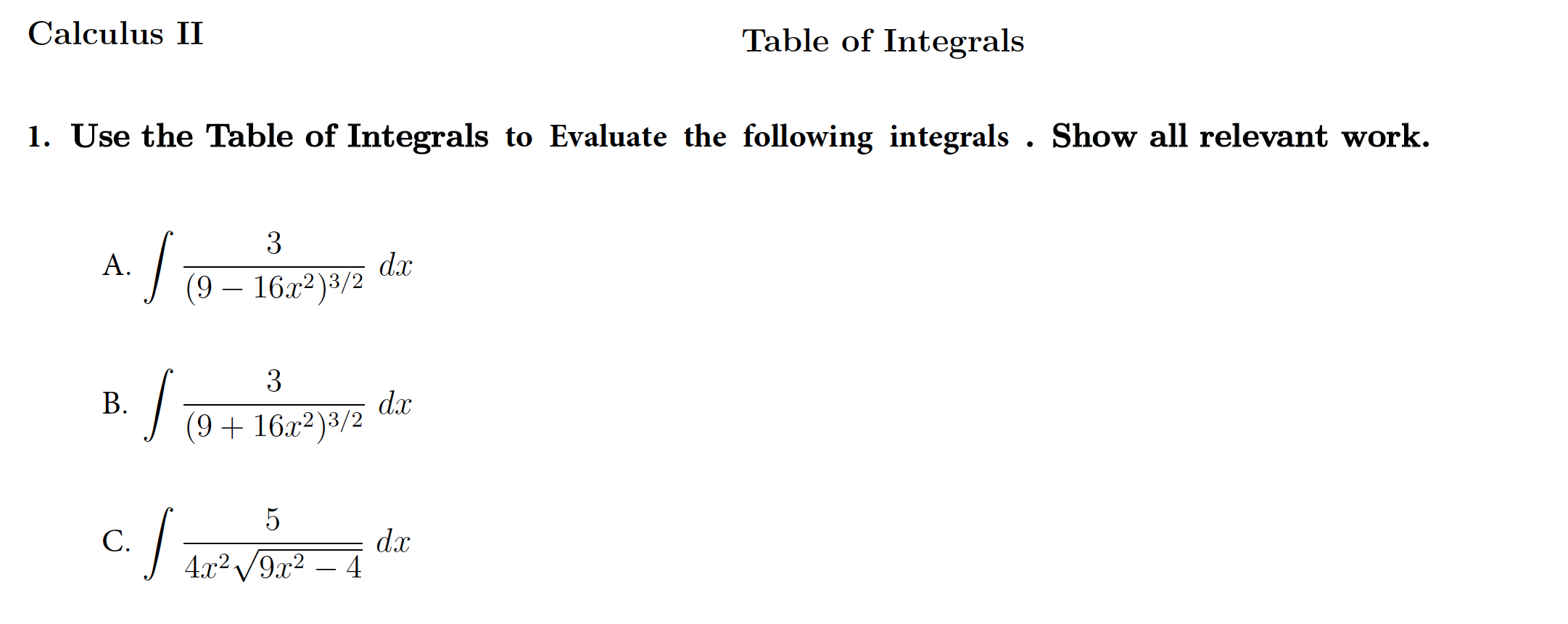 Solved Calculus II Table of Integrals 1. Use the Table of | Chegg.com