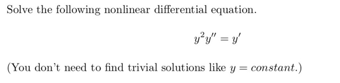 Solved Solve the following nonlinear differential equation. | Chegg.com