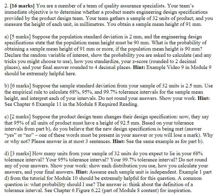Solved 2. [16 marks] You are a member of a team of quality | Chegg.com