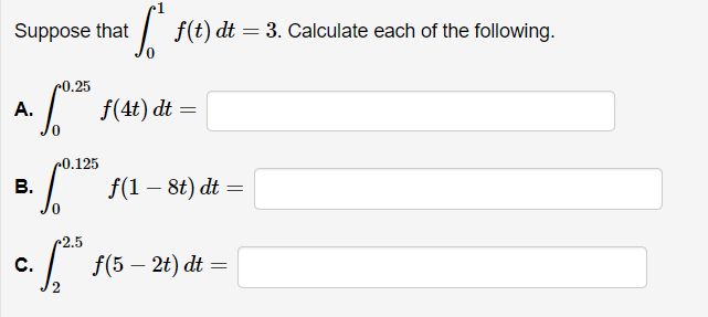 Solved Suppose that A. 1. B. C. f(t) dt = 3. Calculate each | Chegg.com