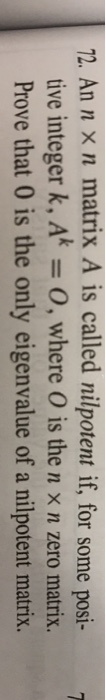 Solved An n times n matrix A is called nilpotent if, for | Chegg.com