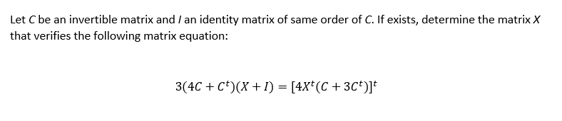 Solved Let C be an invertible matrix and I an identity | Chegg.com