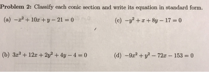 Solved Problem 2 Classify Each Conic Section And Write Its